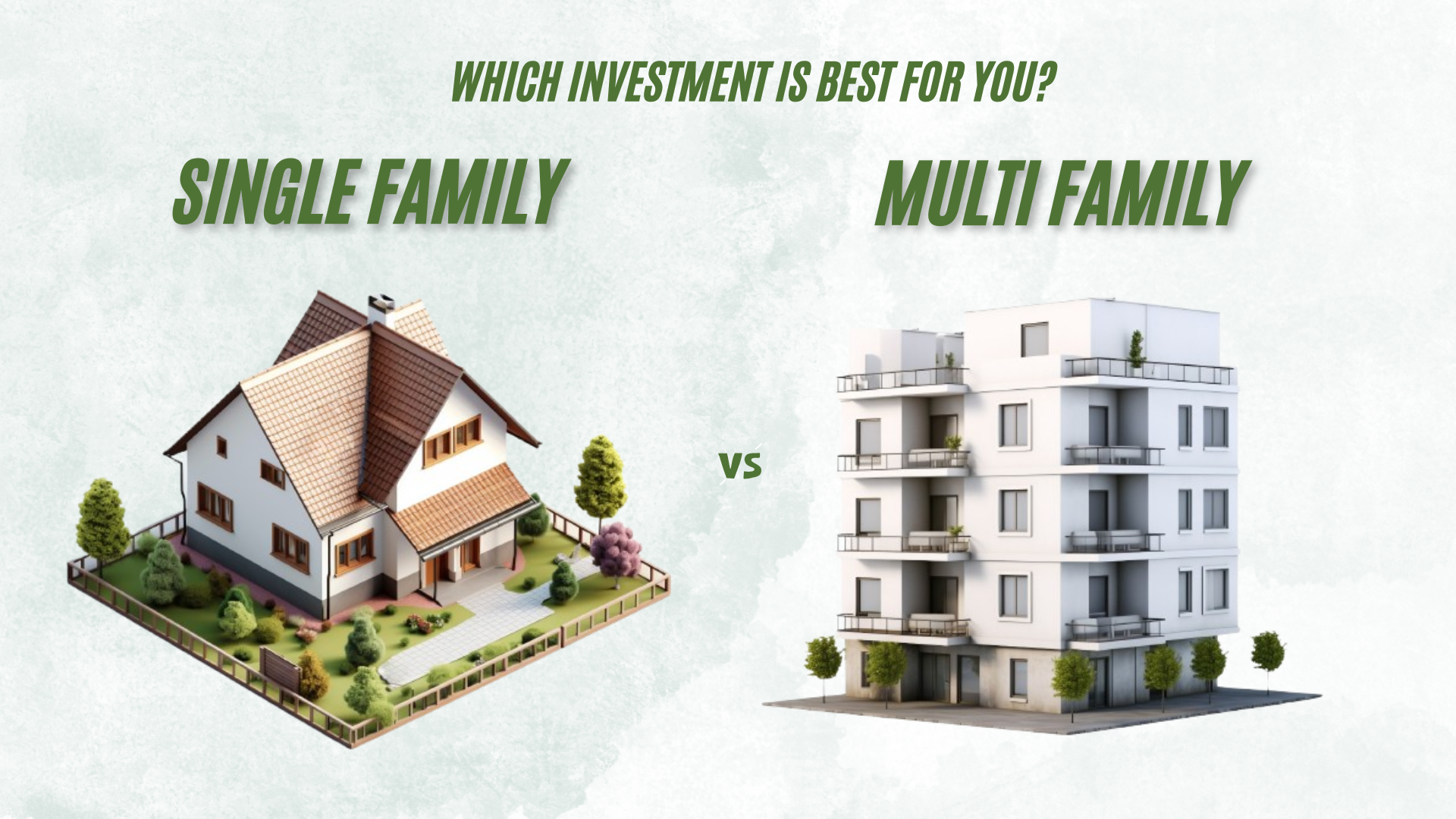 Single Family vs Multi Family Investment: Which is Best for You?